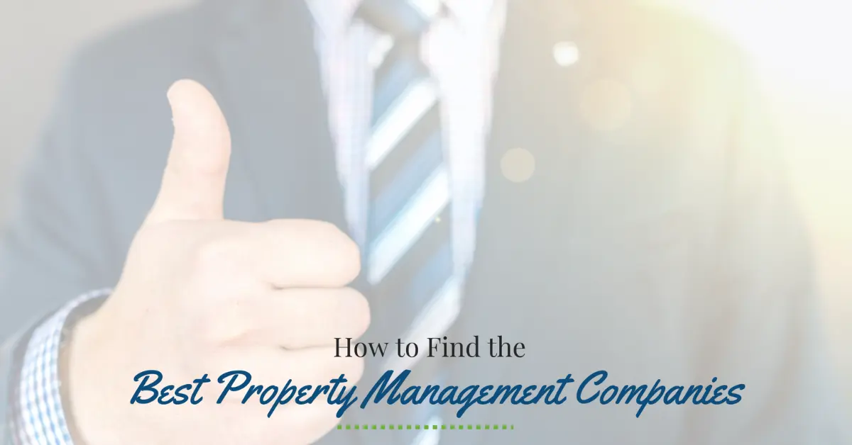 How to Choose a Property Management Company: Expert Guide